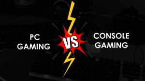 PC Gaming vs. Console Gaming: Pros and Cons